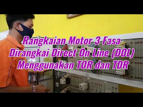 Praktek Instalasi Motor Listrik Rangkaian DOL dilengkapi TOR & TDR ...