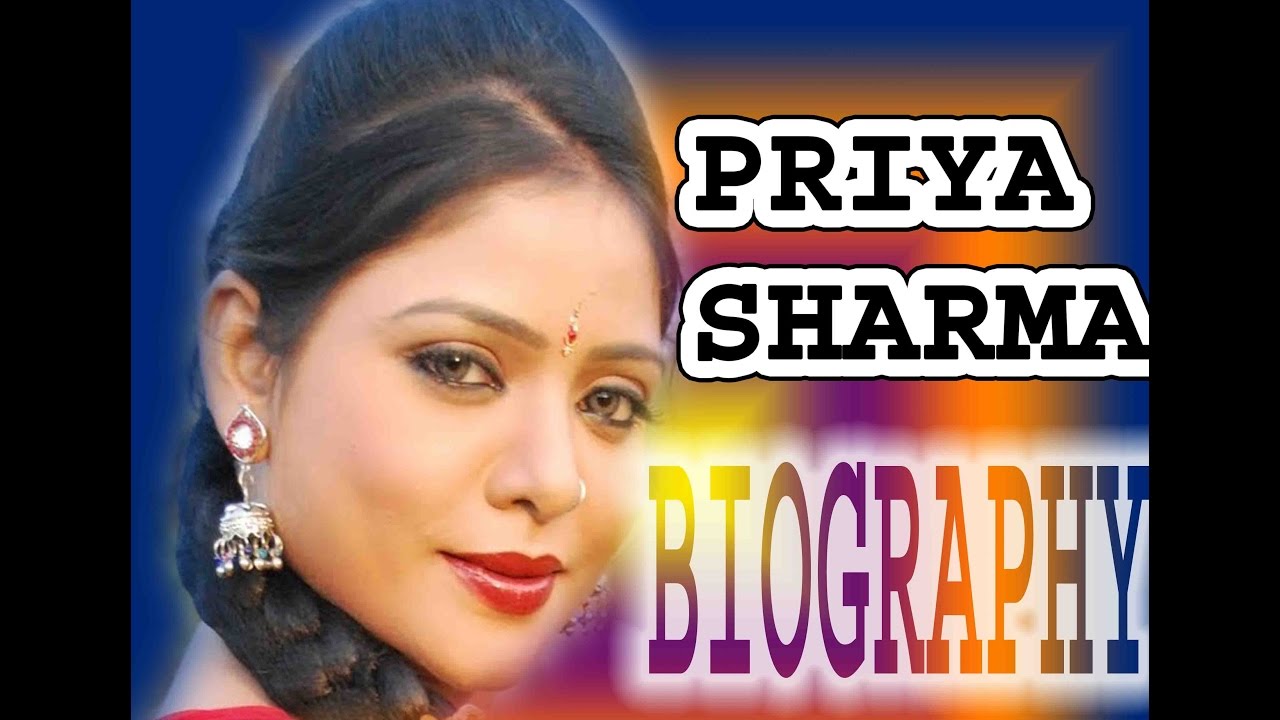 Priya Sharma - biography | History Priya Sharma | जानिए कैसे बनी ...