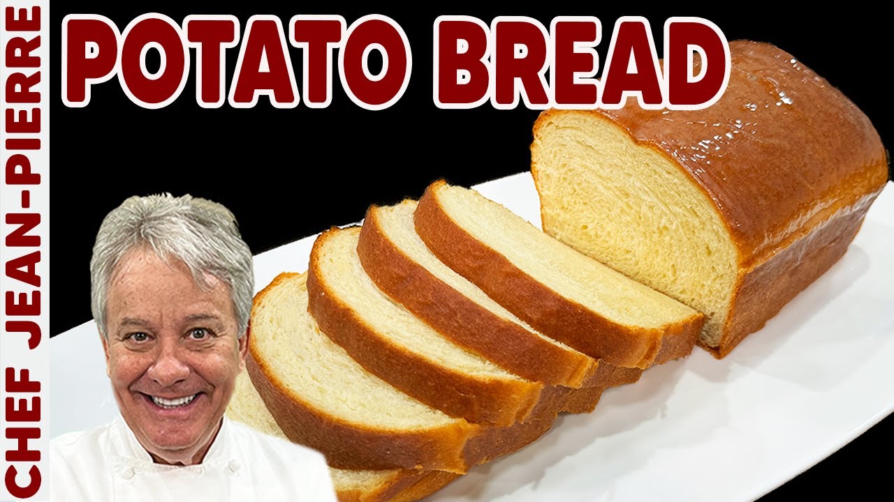 Potato Bread Buttery and Delicious! | Chef Jean-Pierre - YouTube