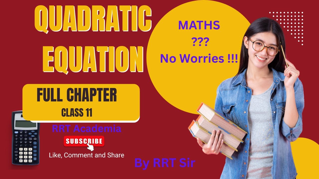 Quadratic Equation| Class 11| Math| Complete Chapter| By RRT Sir| NEB ...
