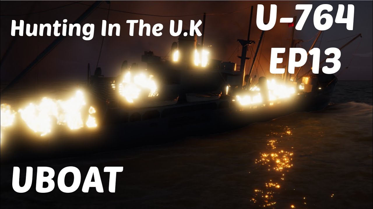 Hunting In The U.K | UBOAT U764 EP13 - YouTube