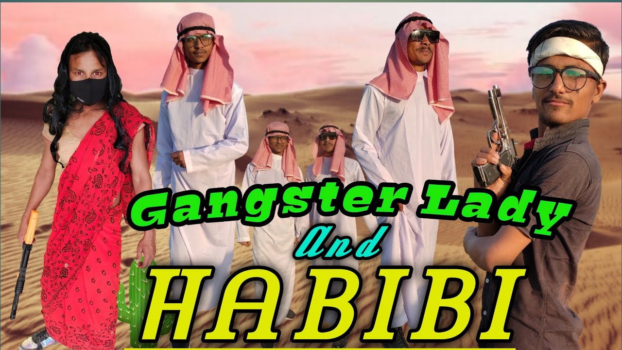 Gangster Lady And Habibi || Comedy Video🤣 || MSCP Team - YouTube