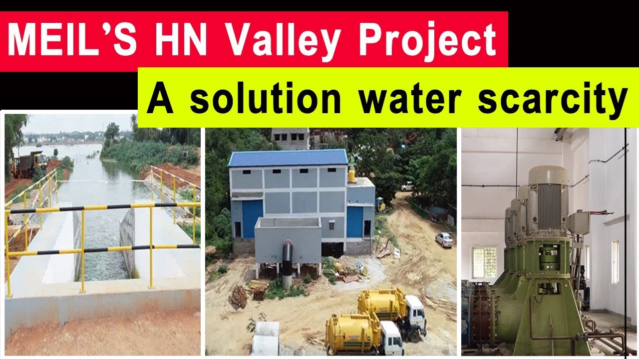 MEIL’S HN Valley Project: A solution water scarcity || Megha ...
