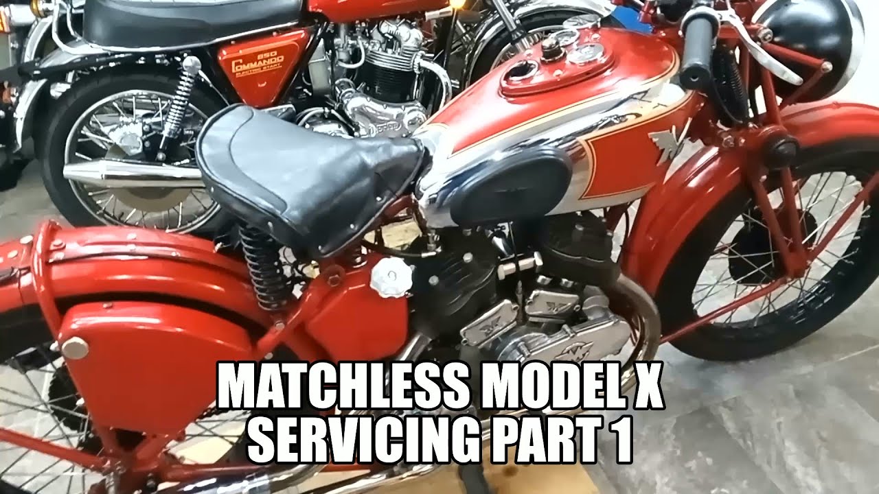 Matchless Model X Service Part 1. - YouTube