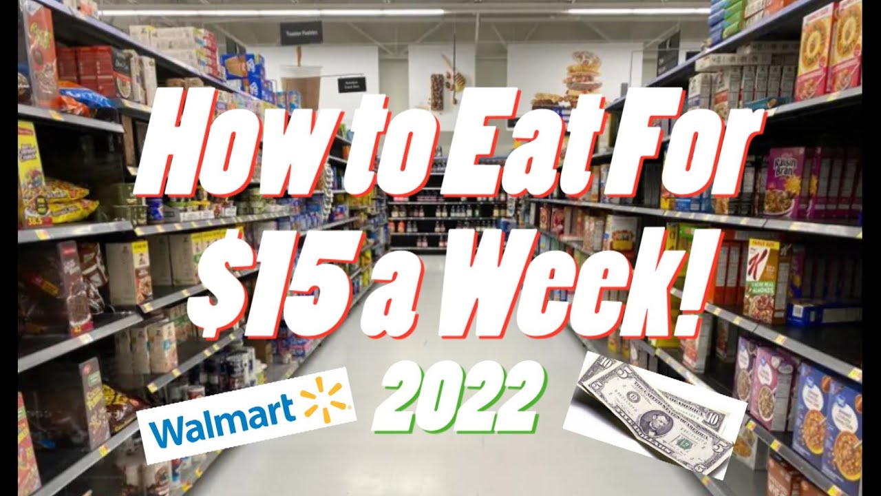 How to Eat for $15 a Week! Walmart Extreme Grocery Budget Challenge ...