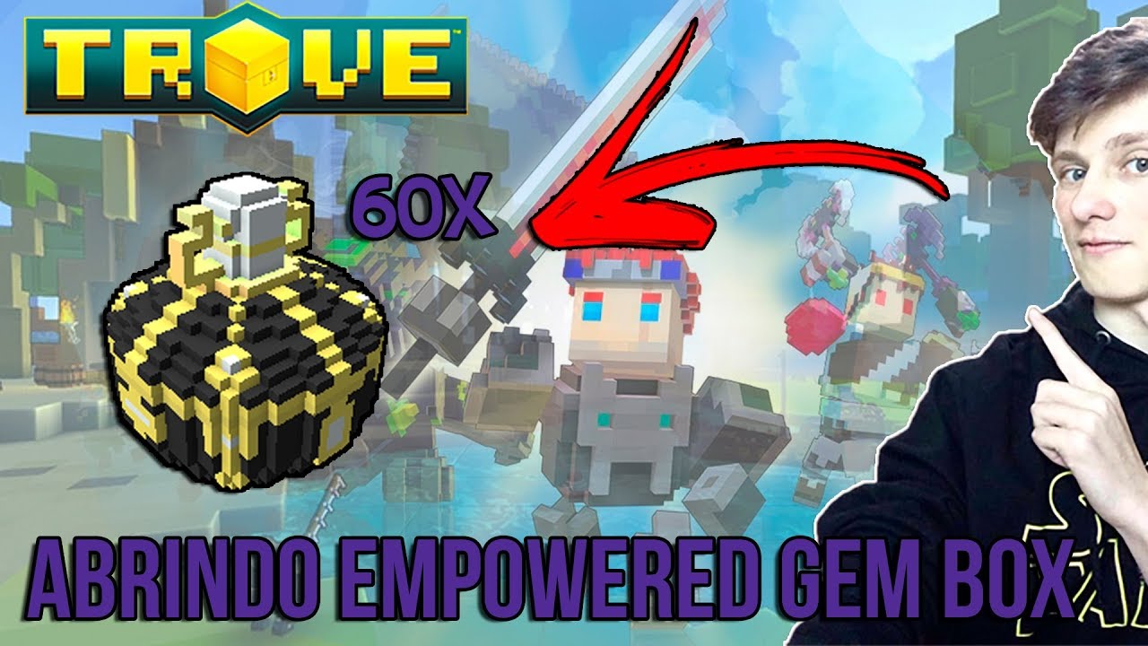 Trove #14 - ABRINDO 60 EMPOWERED GEM BOX!!SERA QUE TENHO SORTE? - YouTube