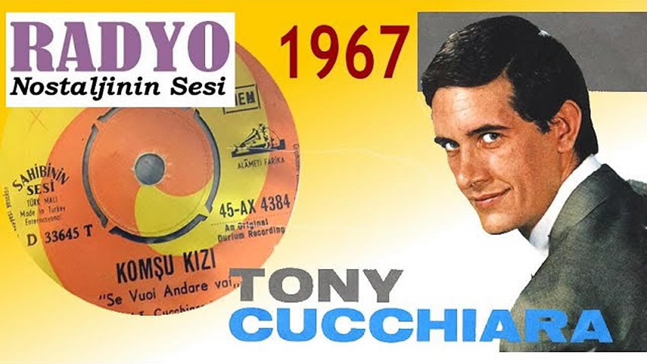 Tony Cucchiara - Komşu Kızı (1967) Orijinal plak kaydı - YouTube