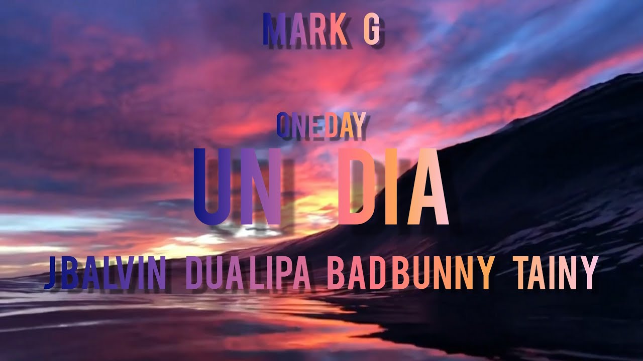 J Balvin, Dua Lipa, Bad Bunny - Un día (One Day) (Lyrics) - YouTube