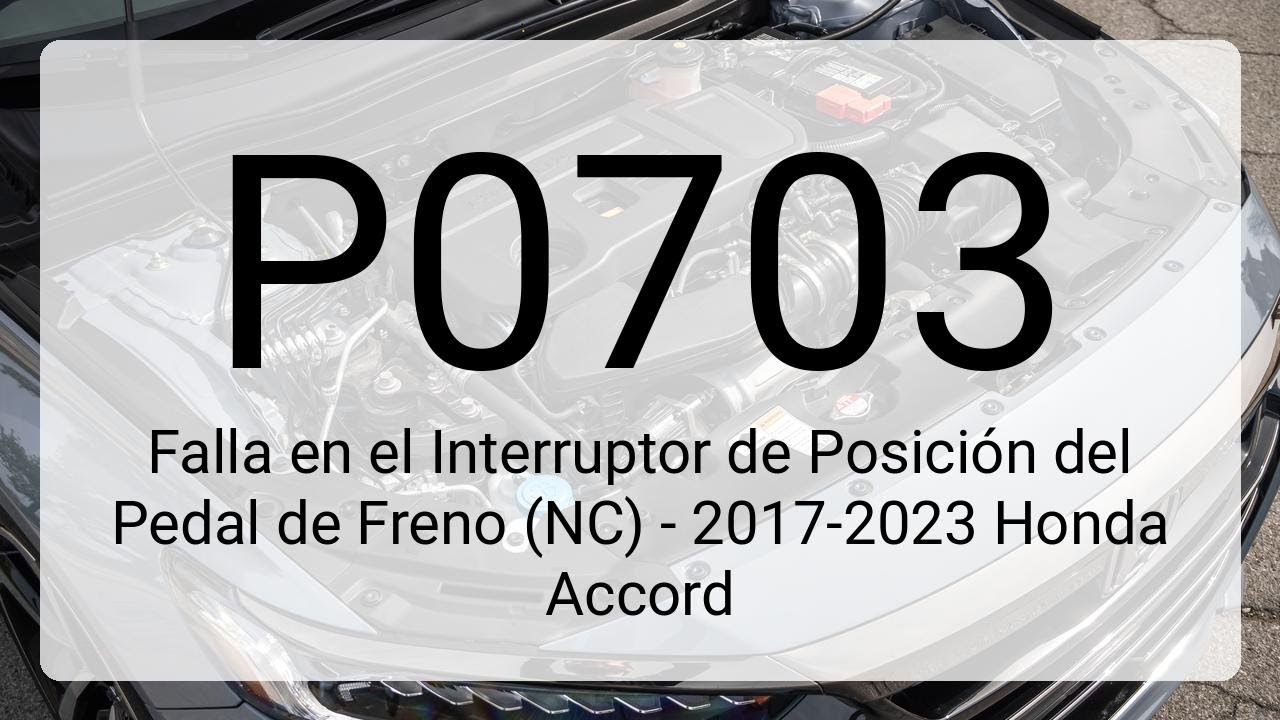 DTC P0703: Falla en el Interruptor de Posición del Pedal de Freno (NC ...