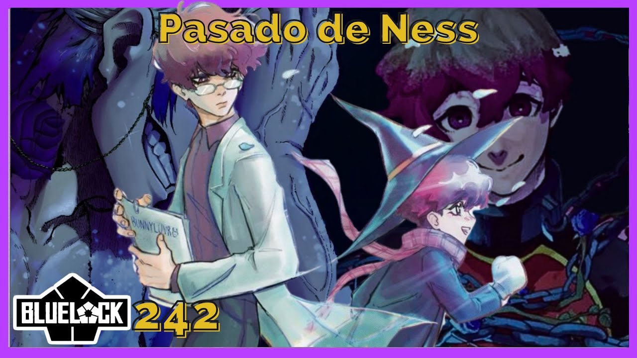 EL PASADO DE NESS SE REVELA | NESS EL MAGO | BLUE LOCK 242 - YouTube