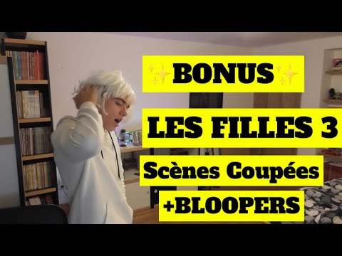 LES FILLES #3 : BONUS - YouTube