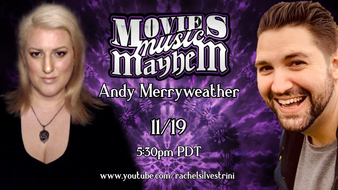 Movies, Music, and Mayhem with Andy Merryweather - YouTube