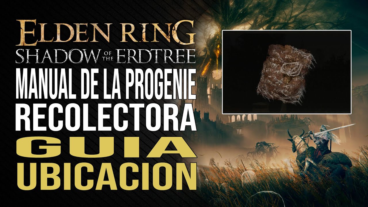 Manual de la Progenie Recolectora (1) - Elden Ring Shadow of the Erdtree DLC - YouTube