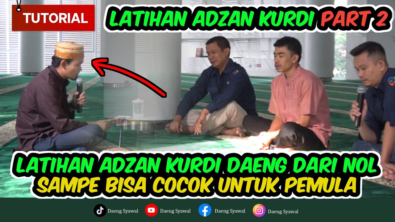 TUTORIAL ADZAN | BEGINI TERNYATA CARA LATIHAN ADZAN KURDI DAENG | 5 MENIT DIJAMIN PASTI BISA ...