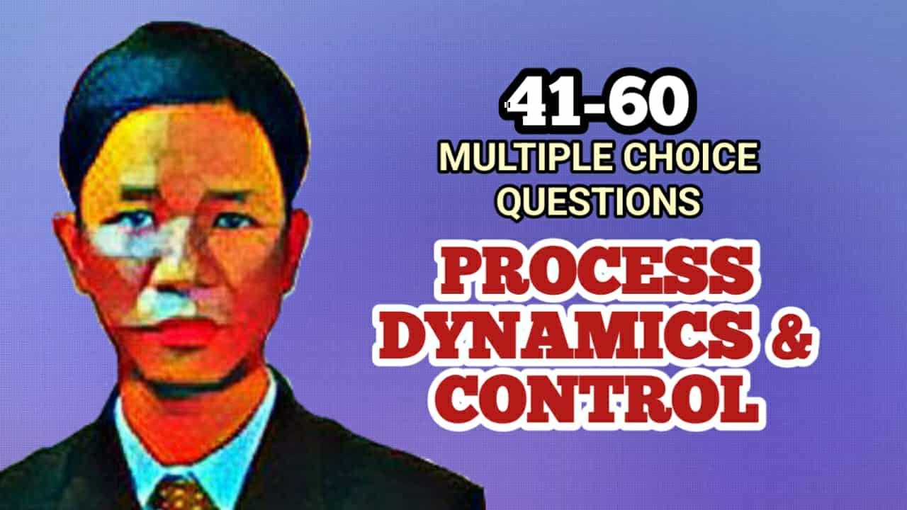 PROCESS DYNAMICS & CONTROL - MULTIPLE CHOICE QUESTIONS (MCQ) 41-60 - YouTube