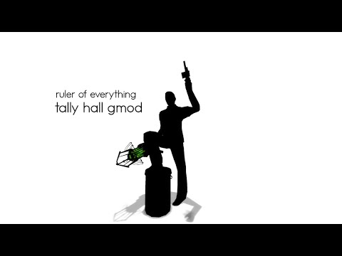 Tally Hall - Ruler of Everything - Gmod Music Video - YouTube