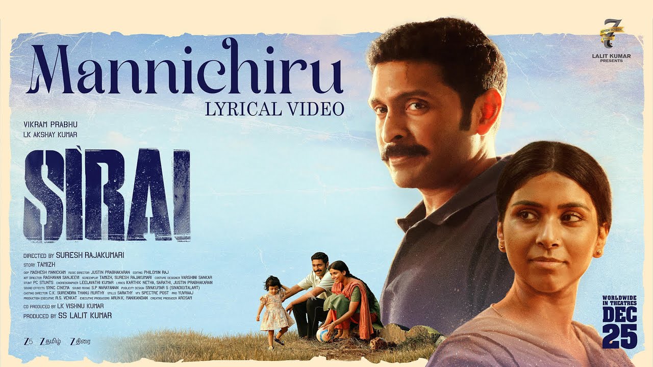 Sirai - Mannichiru Lyric Video | Vikram Prabhu | LK Akshay Kumar | Justin Prabhakaran |Suresh R ...