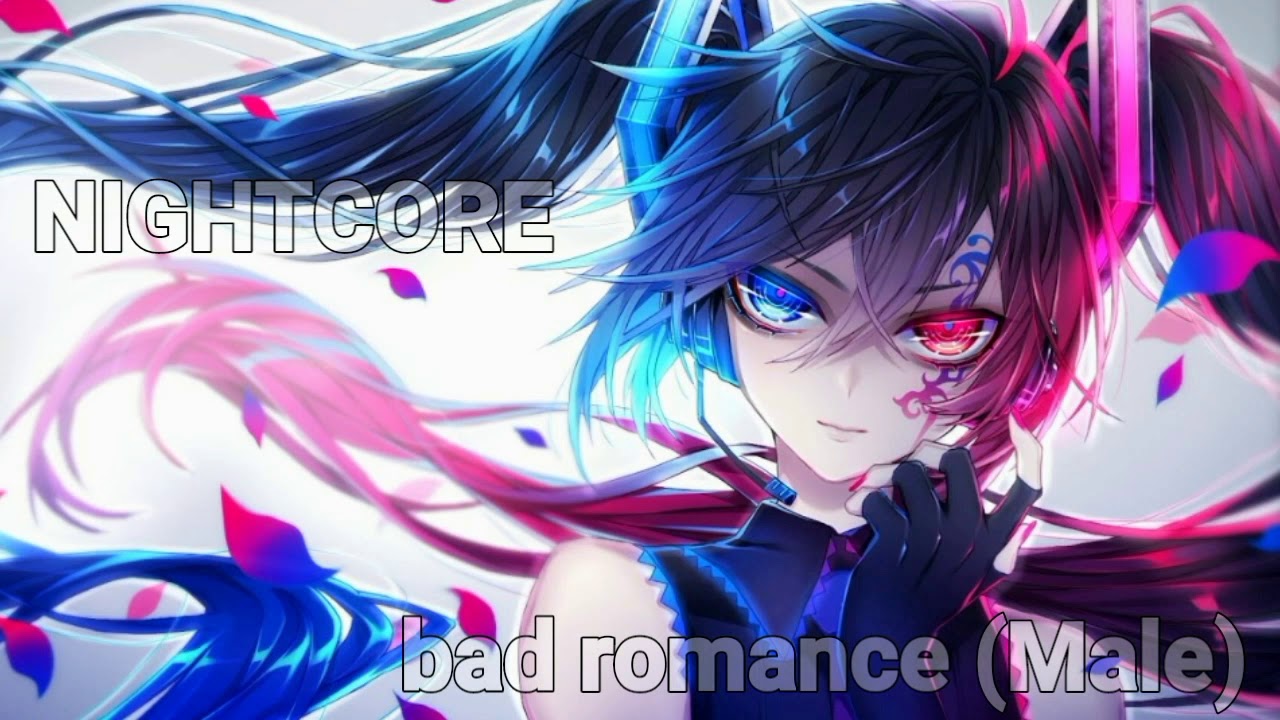 NIGHTCORE : BAD ROMANCE (MALE VERSION) - YouTube