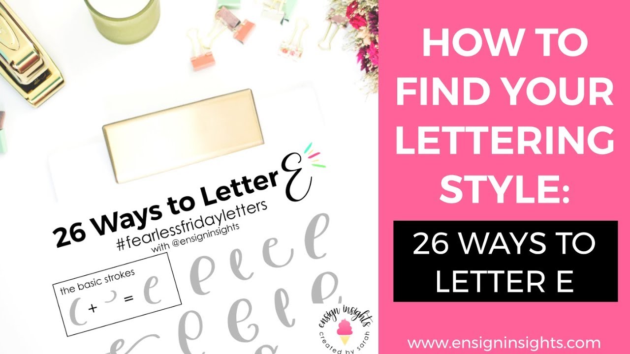 How to find your lettering style: 26 Ways To Letter E - YouTube