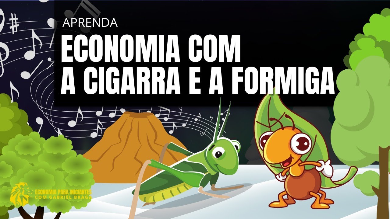 A CIGARRA E A FORMIGA | Economia | Moral da História | Fábula - YouTube