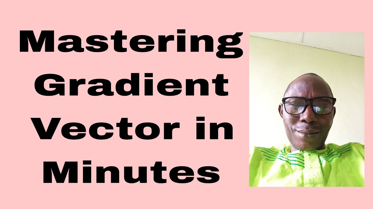 Mastering Gradient Vector in Minutes#maths #education - YouTube