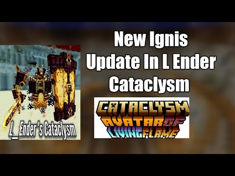 New L Ender Cataclysm Mod: Cataclysm Avatar Of Living Fire and Ignis ...