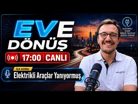 EV'e Dönüş Başlıyor ! Elektrikli Araçlar Yanıyormuş #1