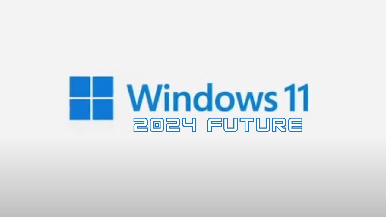 Window 11 2024 Future ll "Exploring the Exciting Upgrades of Windows 11 ...