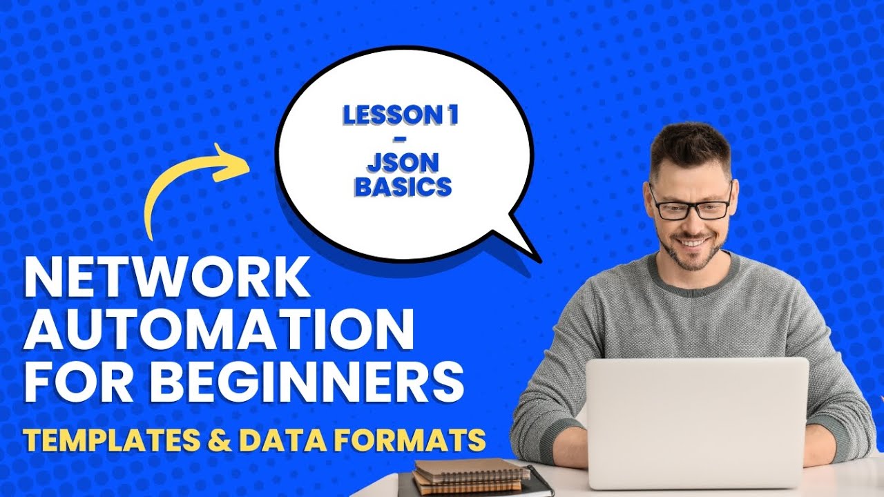Network Automation for Beginners - Lesson 13 - JSON Fundamentals - YouTube
