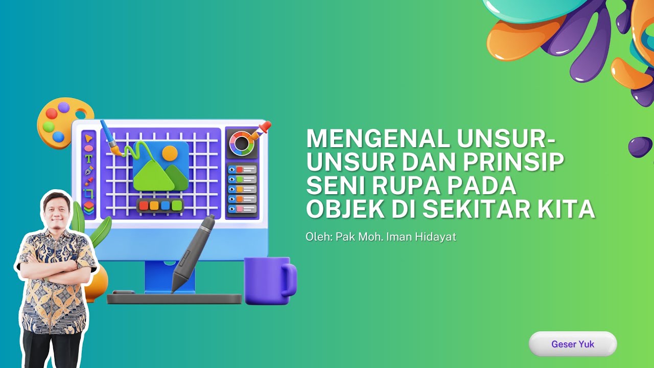 Seni Rupa Kelas 6 Bab 1 "Mengenal Unsur-Unsur dan Prinsip Seni Rupa ...
