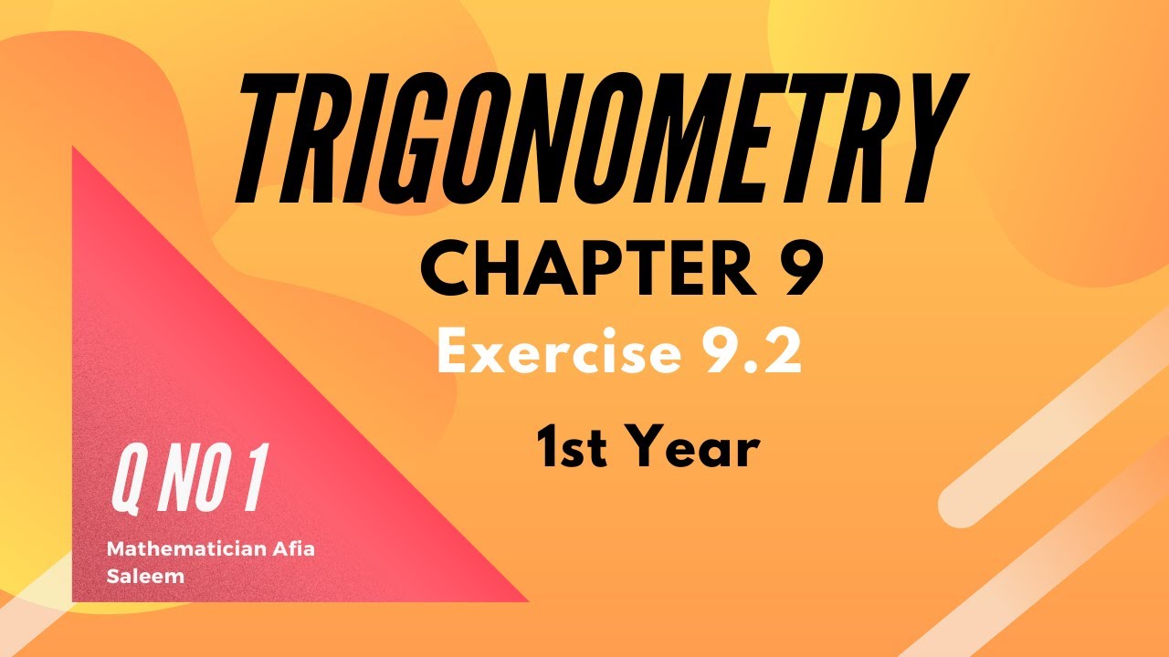 Fundamental of Trigonometry Chapter 9 Exercise 9.2 Q no 1 ...