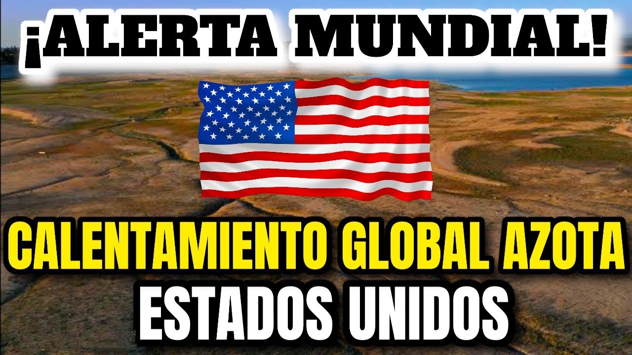 ¡Alerta Mundial! Calentamiento Global Azota A Estados Unidos Con Una ...