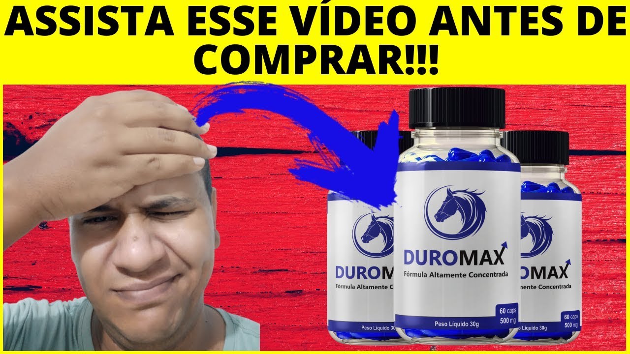 DUROMAX-Duromax funciona mesmo ? Duromax Anvisa ? Duromax farmacia ...