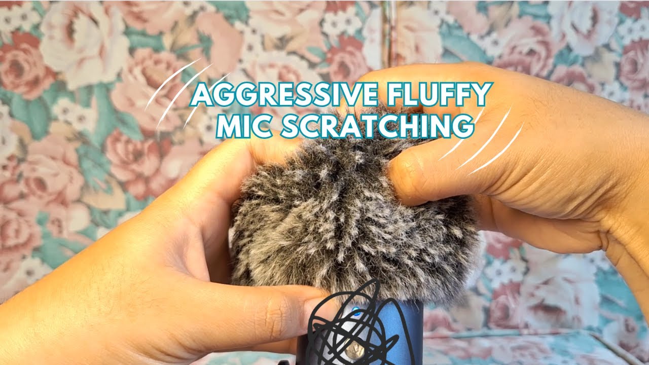♡No talking, ♡aggressive ♡fluffy mic scratching ♡♡♡ - YouTube