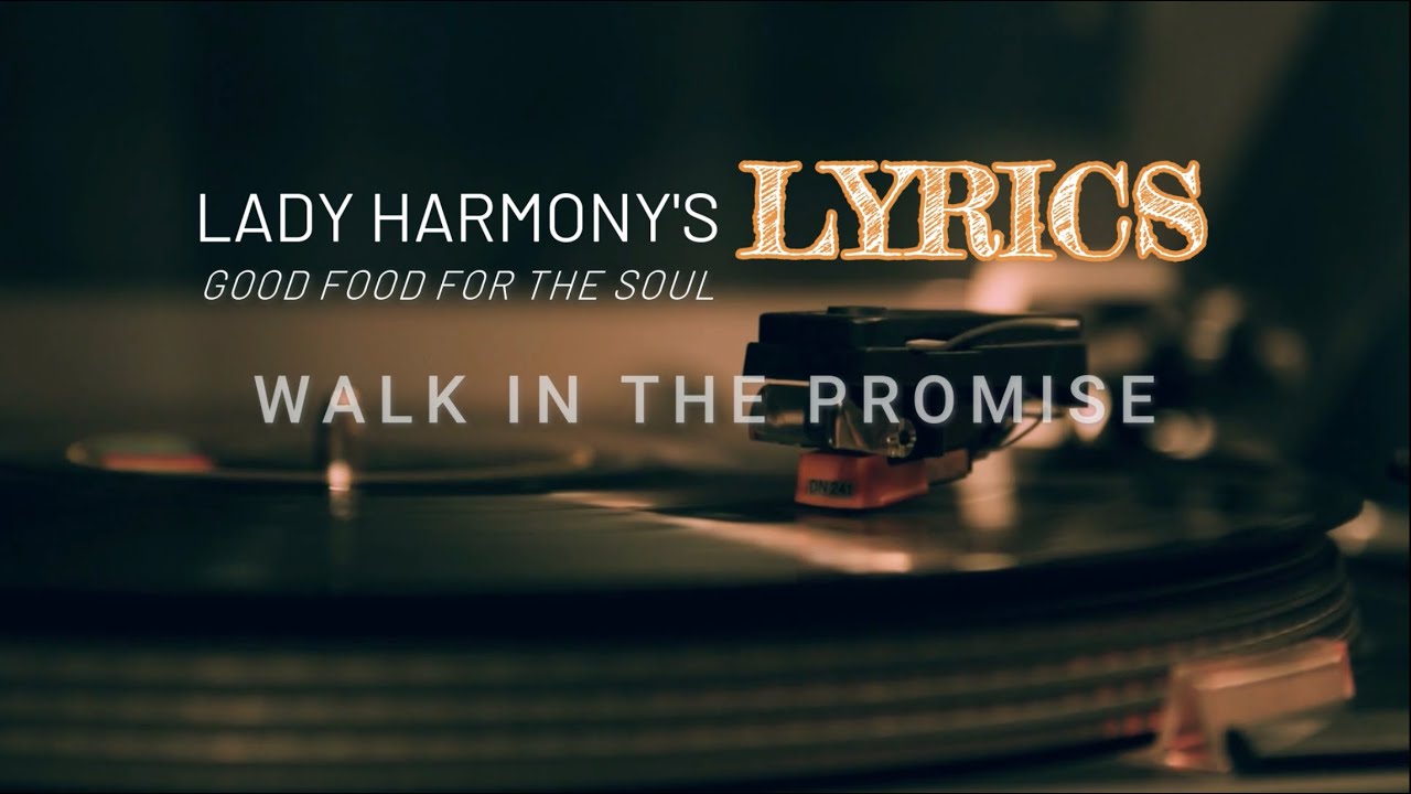 Walk In The Promise (Official Lyric Video) - Lady Harmony - YouTube