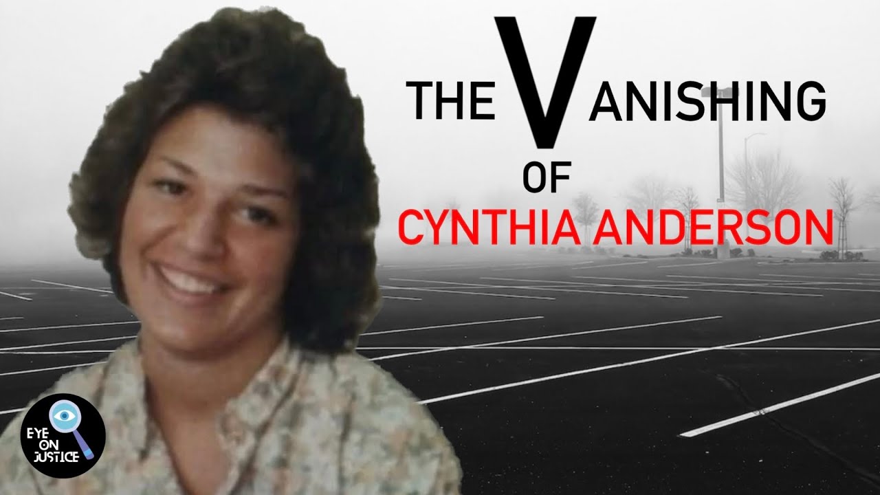 The Vanishing of Cynthia Anderson | Eye On Justice Investigates - YouTube