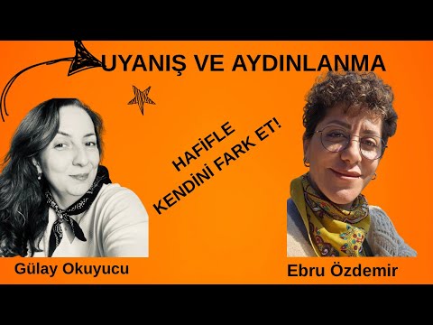 Uyanış/Farkındalık/Hafifle/Ebru Özdemir