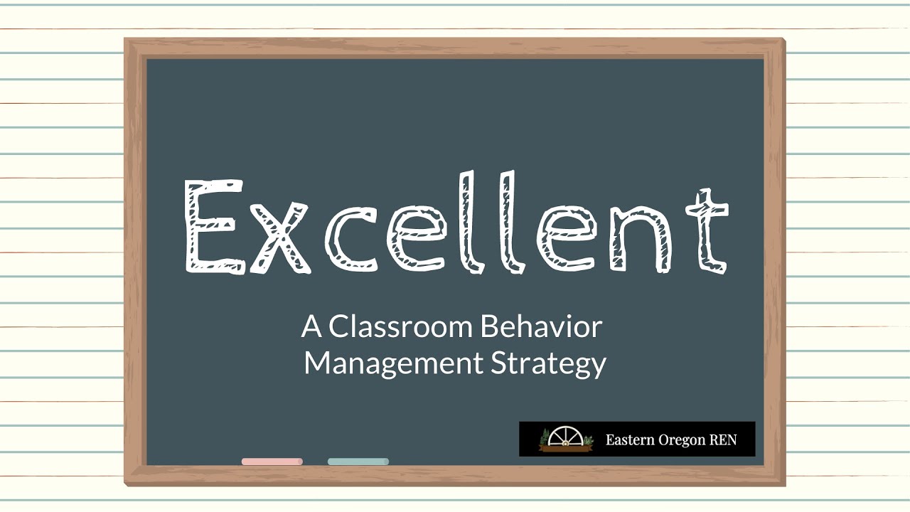 Excellent: A Classroom Behavior Management Strategy - YouTube