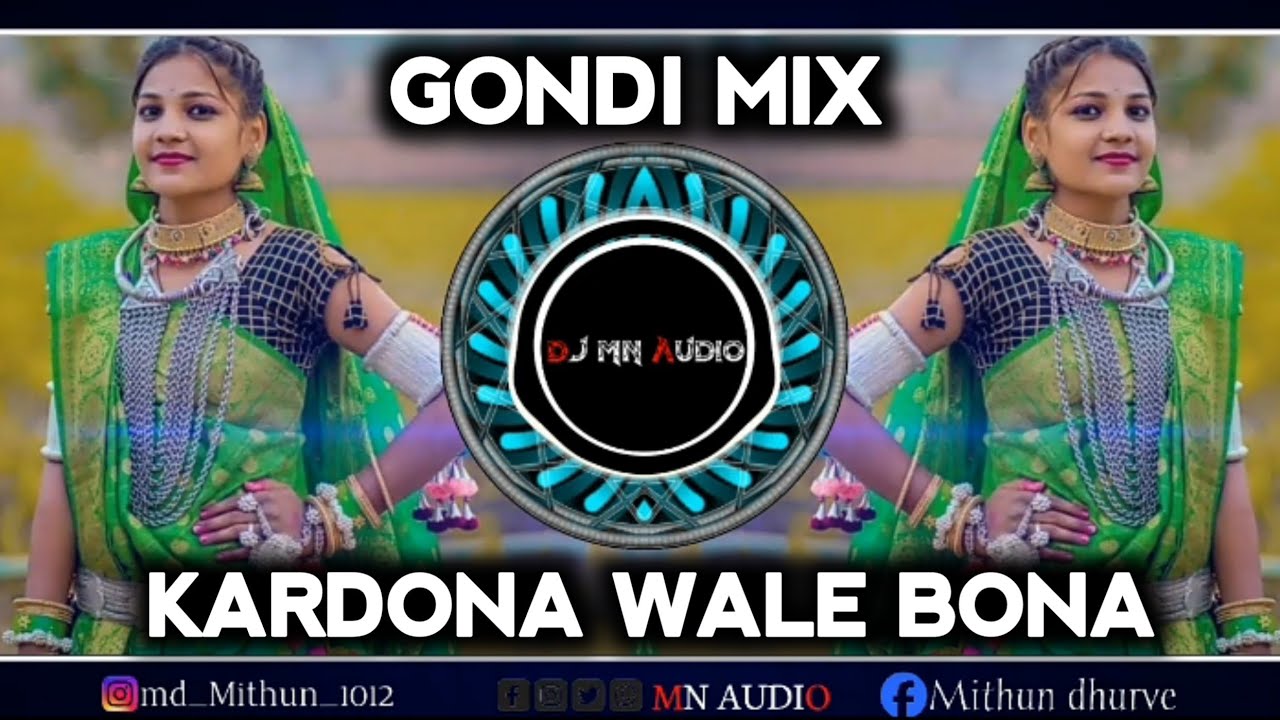 KARDONA WALE BONA (GONDI SONG MIX)💥📀 REMIX BY DJ MN GONDI REMIX - YouTube