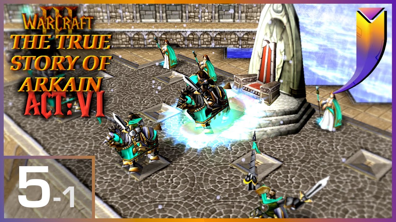 Warcraft 3: The TRUE Story of Arkain [Act 6] 05 - Forged by Iron and ...