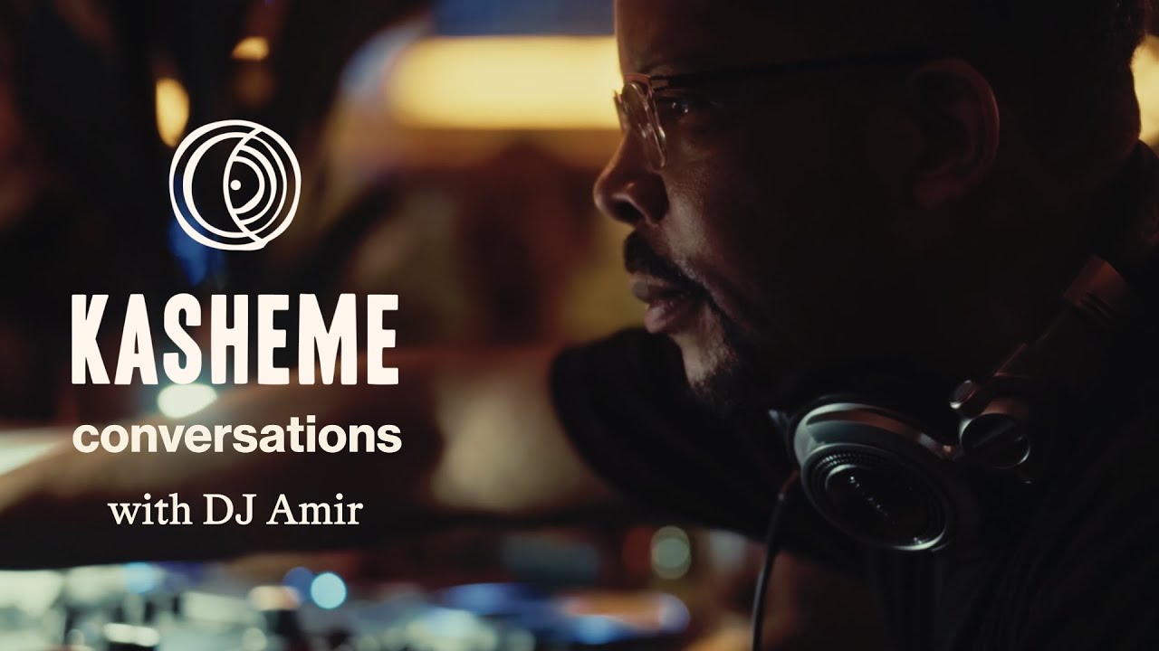 Kasheme Conversations w/ DJ Amir - YouTube