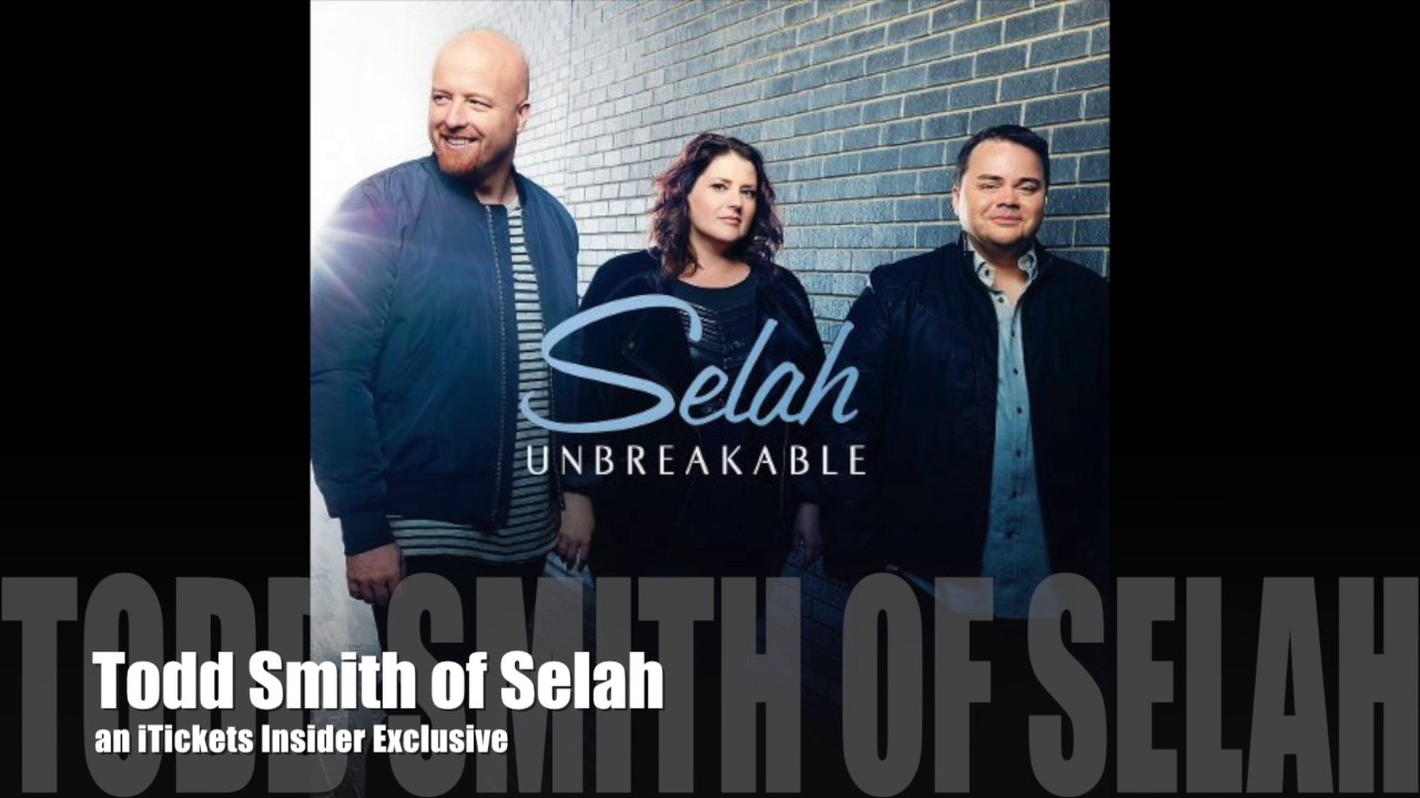 Todd Smith of Selah an iTickets Insider Exclusive - YouTube