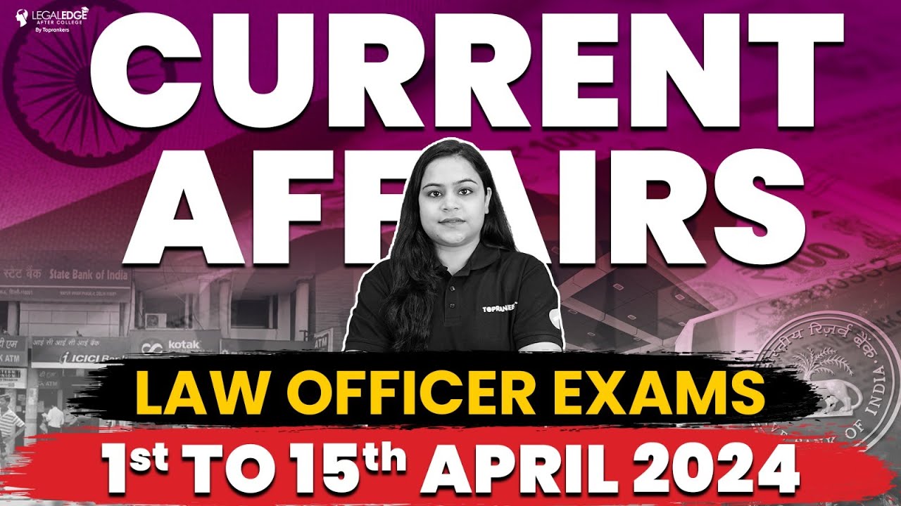 Current Affairs for Law Officer Exams - 1st to 15th April 2024 | SEBI ...