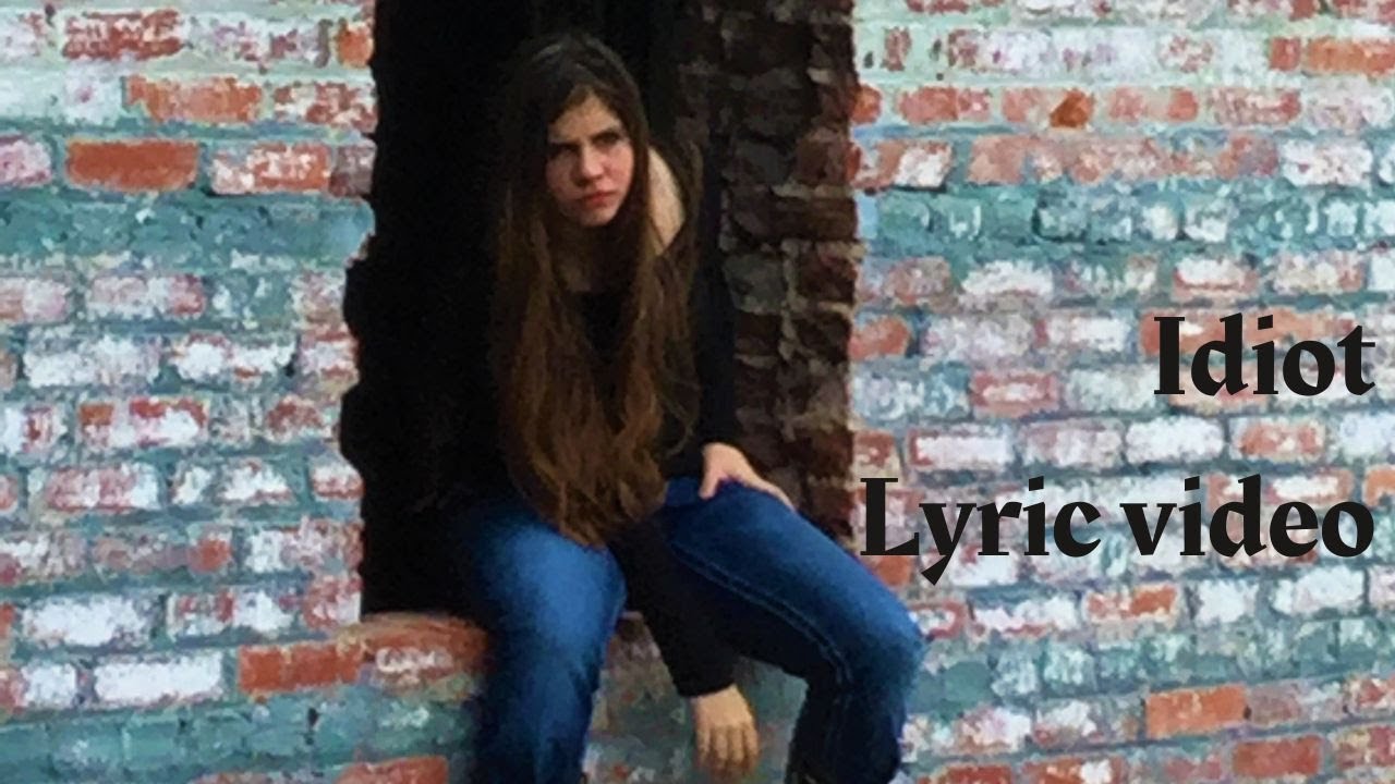 Idiot lyric video - YouTube