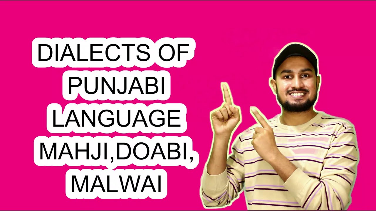 Dialects Of the Punjabi Language| The Standard Dialect Of Punjabi ...