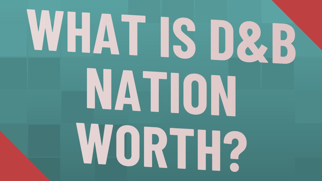 What is D&B Nation worth? - YouTube