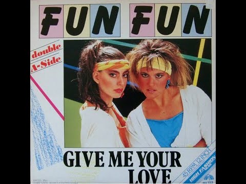 FUN FUN - Give Me Your Love (1985') - YouTube