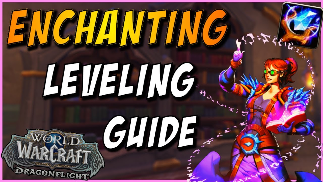 WoW Dragonflight Enchanting | WoW Gold Making Guide [UPDATED READ ...