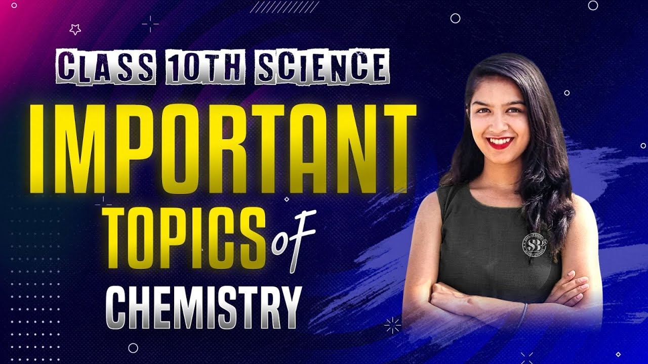 Important Topics of Chemistry Class 10 | CBSE Board Exam 2024 | Class ...