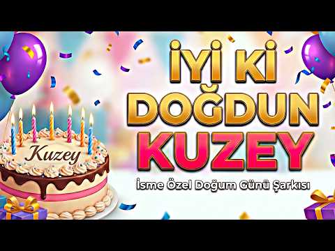 KUZEY İçin Doğum Günü Şarkısı | Yeni Nesil Sürpriz 🎁